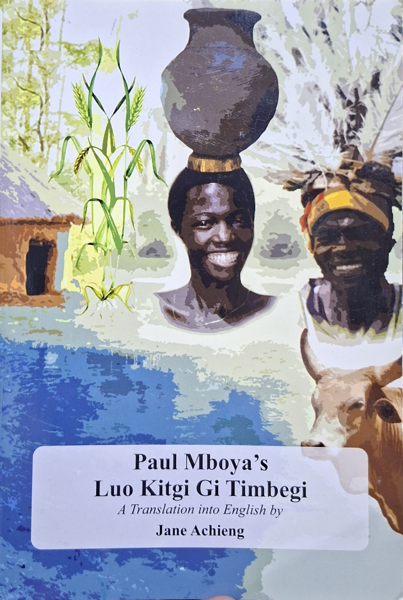 Luo: kitgi gi timbegi: a hand book of Luo customs (Luo Kitgi gi Timbegi ...