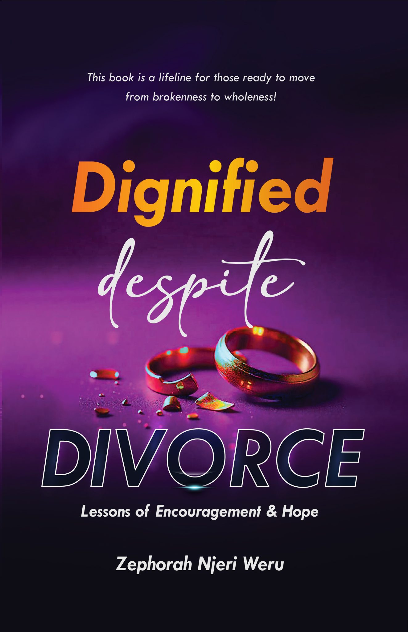 Dignified despite Divorce: Lessons of encouragement and hope by ...